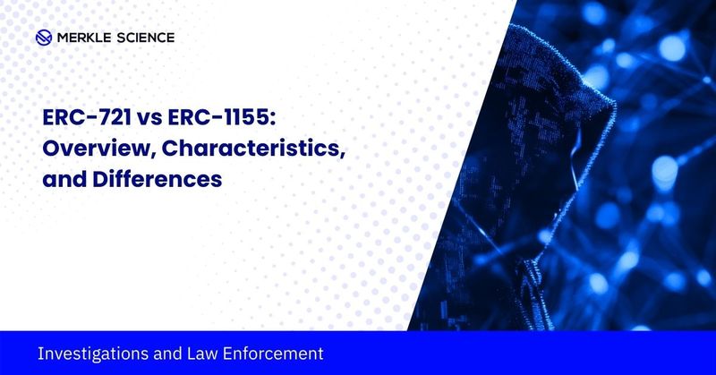 Understanding NFT Token Standards on Ethereum: ERC-721 vs ERC-1155 | Tech | Merkle Science